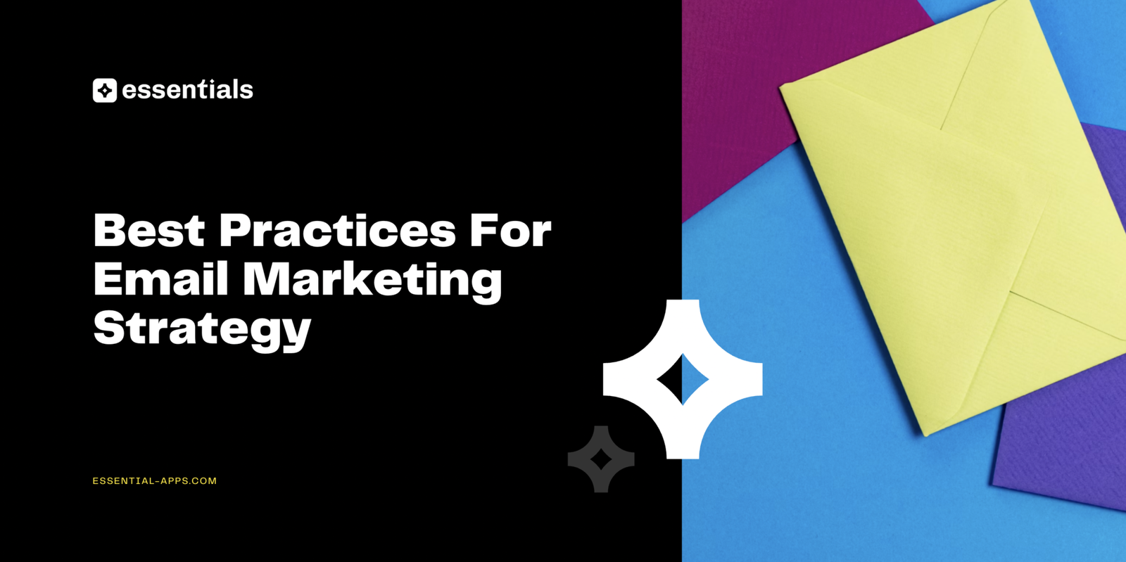 Best Practices for Email Marketing Strategy- Essential Apps